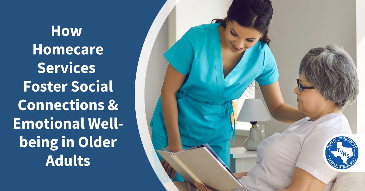 How Homecare Services Foster Social Connections and Emotional Well ...