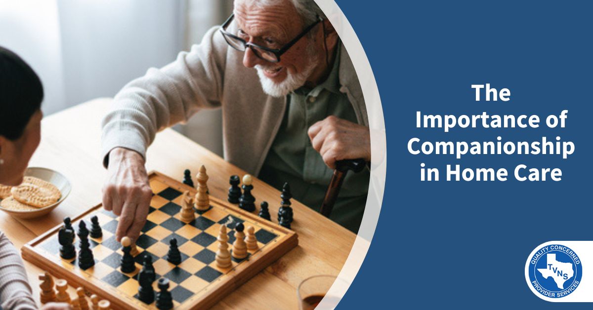 The Importance of Companionship in Home Care
